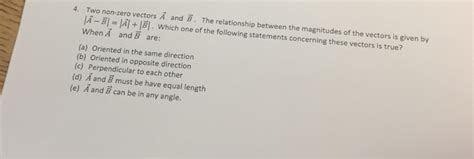Solved Two Non Zero Vectors A And B The Relationship Chegg
