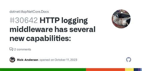 Logging Middleware Has Several New Capabilities · Issue 30642 · Dotnetaspnetcoredocs