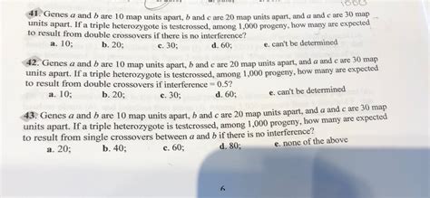 Solved 41 Genes A And B Are 10 Map Units Apart B And C Are Chegg Com