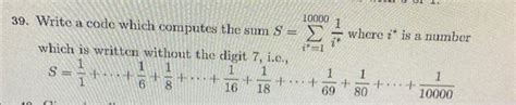 Solved 9 Write A Code Which Computes The Sum S∑i110000i∗1
