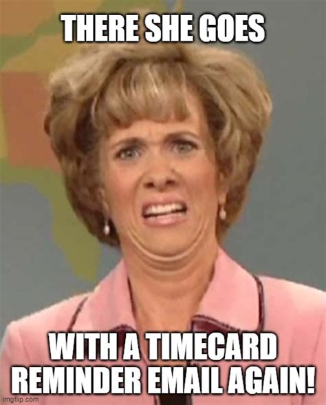Timecard Memes And S Imgflip