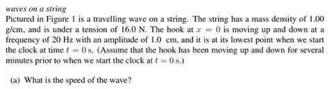 Solved Waves On A String Pictured In Figure Is A Chegg Com