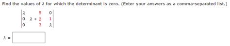 Solved Find The Values Of Lambda For Which The Determinant Chegg Com