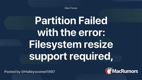 Partition Failed With The Error Filesystem Resize Support Required Such As Hfs With