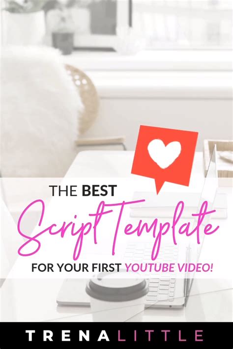 The Best Script Template For Your First Youtube Video Artofit