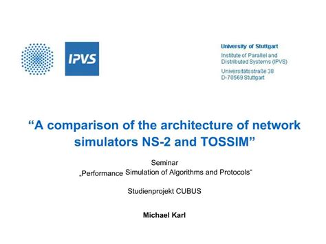 Ppt A Comparison Of The Architecture Of Network Simulators Ns 2 And