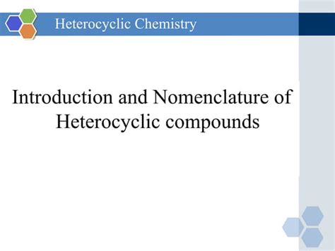 Nomenclature Of Heterocyclic Compound Ppt
