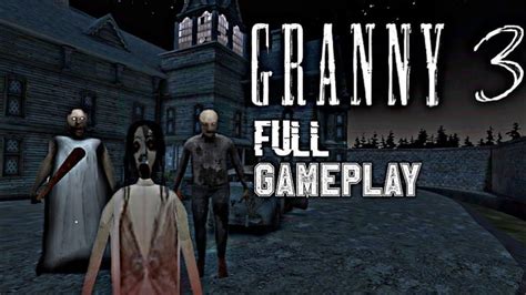 Granny Chapter 3 Full Gameplay With Grandpa And Slendrina 😱 Youtube
