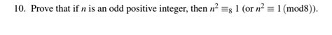 Solved 10 Prove That If N Is An Odd Positive Integer Then