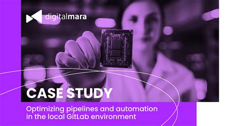 Optimizing Pipelines And Automation In The Local Gitlab Environment