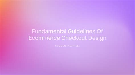 Medusa Best Practices For Ecommerce Checkout Design For Your Business