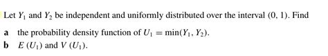 Solved Let Y1 And Y2 Be Independent And Uniformly