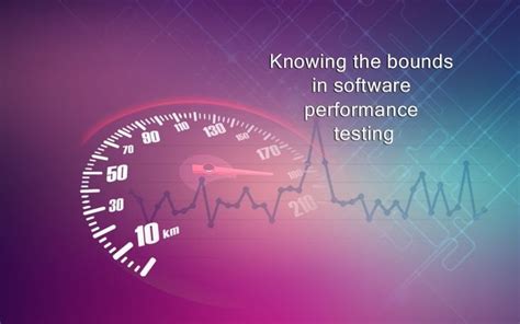 Knowing The Bounds In Software Performance Testing Rloadtesting