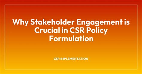 Why Stakeholder Engagement Is Crucial In Csr Policy Formulation • Csr