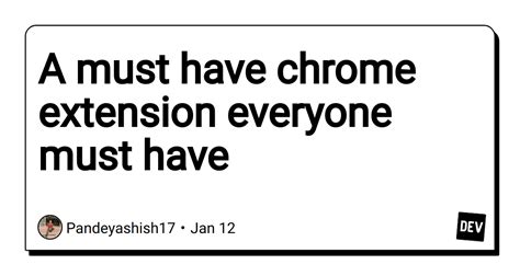 A Must Have Chrome Extension Everyone Must Have Part 1