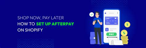Shop Now Pay Later How To Set Up Afterpay On Shopify