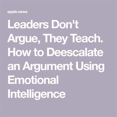 Leaders Dont Argue They Teach How To Deescalate An Argument Using