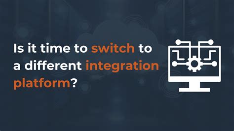 Is It Time To Switch To A Different Integration Platform