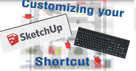 Bongski S Render Blog Customizing Your Sketchup Keyboard Shortcut