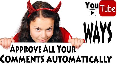 Two New Ways To Approve All Your Comments Automatically On Youtube Youtube