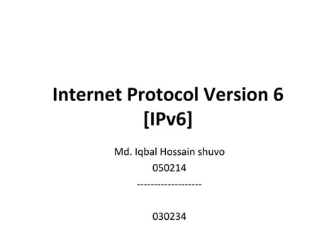 Internet Protocol Version 6 By Suvo 2002 Ppt