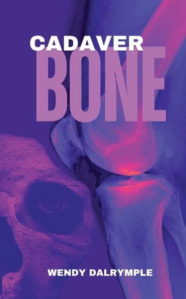 Cadaver Bone By Wendy Dalrymple Paperback Barnes And Noble®