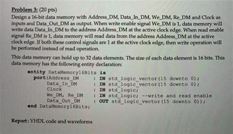 Solved Provide VHDL Code The Testbench And The Waveform Chegg
