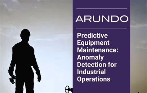 Whitepaper Predictive Equipment Maintenance Anomaly Detection For