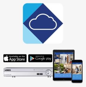 Lorex Secure App For Smartphones And Tablets Available On The App Store HD Png Download Kindpng