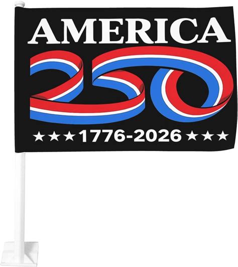 America 1776 2026 Car Flag 12x18 America 250th Birthday 250 Years Usa