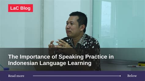 The Importance Of Speaking Practice In Indonesian Language L
