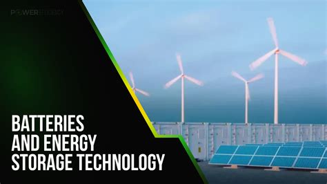 Batteries And Energy Storage Technology Empowering Innovation And