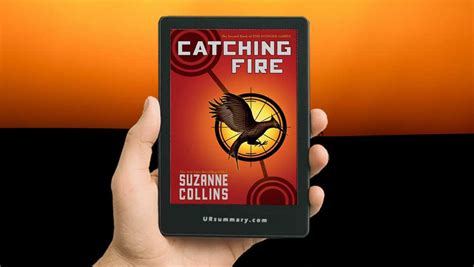 Catching Fire Summary The Spark That Ignites A Revolution Your Summary