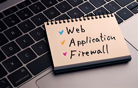 The Need For A Web Application Firewall And Why It Should Be