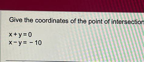 Solved Give The Coordinates Of The Point Of Chegg