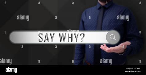 Text Showing Inspiration Say Why Word For Give An Explanation Express