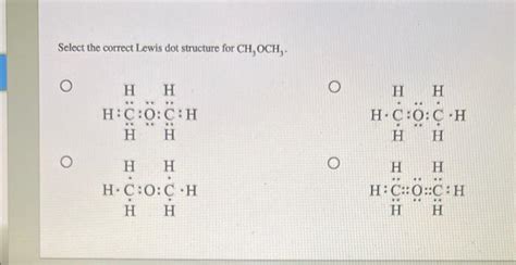 solved select the correct lewis dot structure for ch3och3
