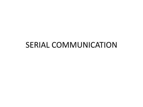 PPT SERIAL COMMUNICATION PowerPoint Presentation Free Download ID