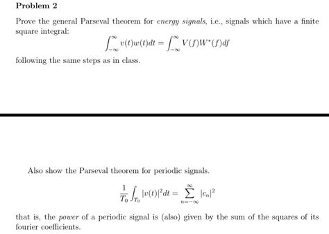 Solved Prove The General Parseval Theorem For Energy Chegg
