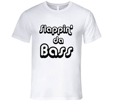 Slappin Da Bass I Love You Man Funny Movie Line T Shirt Funny Movie