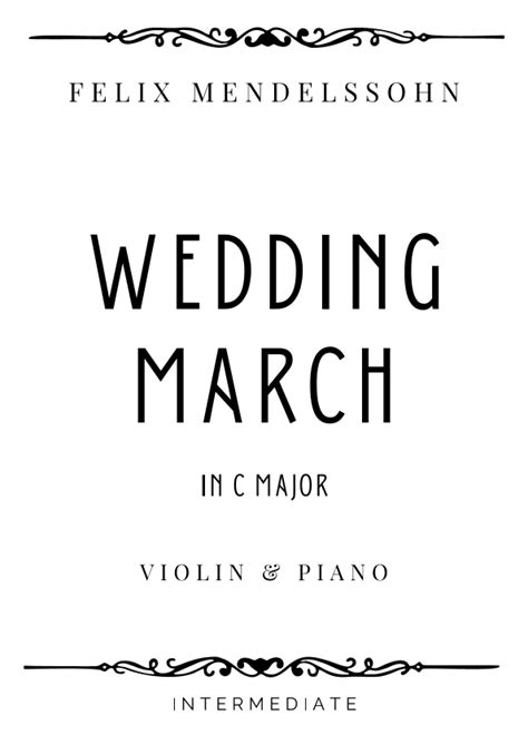 Mendelssohn Wedding March In C Major Intermediate Arr Piacere