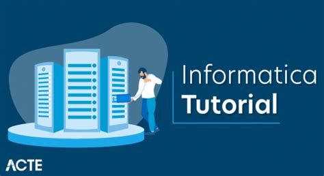 Informatica Architecture Tutorial The Ultimate Guide Updated 2026