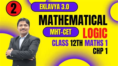 Mathematical Logic Lec 2 Eklavya 30 Episode 9 Mht Cet 2023