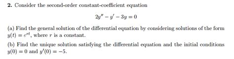 Solved Consider The Second Order Constant Coefficient