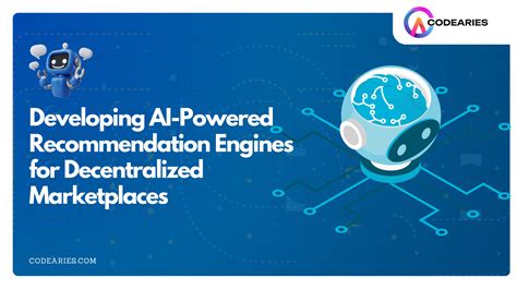 Optimizing Decentralized Marketplaces The Role Of Ai In Personalized Recommendations Codearies