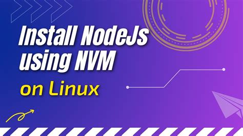 How To Install Nodejs Using Nvm In Linux Youtube