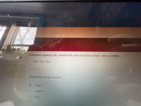 Solved Determine Algebraically Whether The Given Function Is Chegg