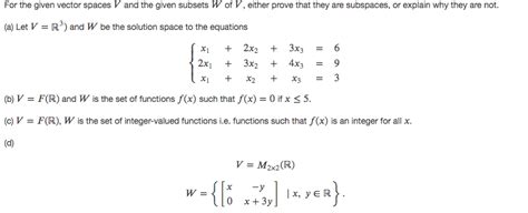 Solved For The Given Vector Spaces V And The Given Subsets W