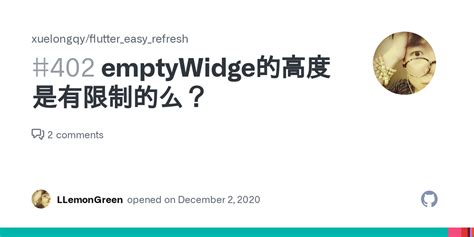 emptywidge的高度是有限制的么？ · issue 402 · xuelongqy flutter easy refresh · github