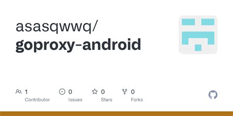github asasqwwq goproxy android